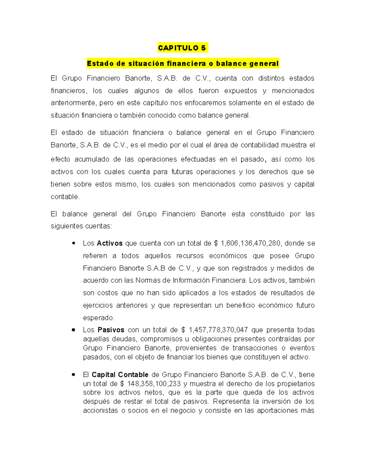 Capitulo 5. PIA Analisis - CAPITULO 5 Estado de situación financiera o balance general El Grupo ...