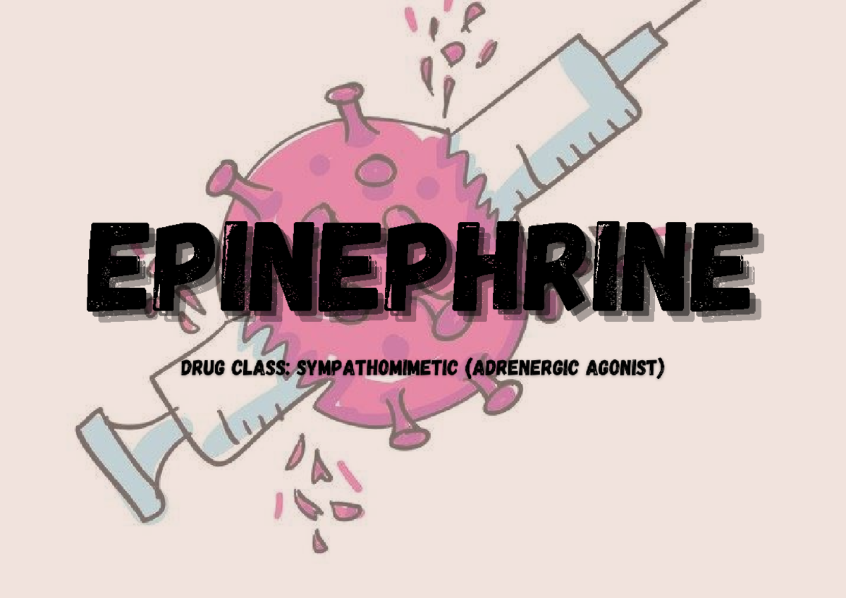 Epineph drug card - drug card - NUR 106 - EpinephrineEpinephrine ...