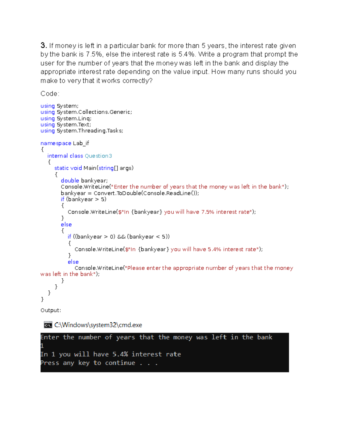 COMP100 - assignments - 3. If money is left in a particular bank for more than 5 years, the ...