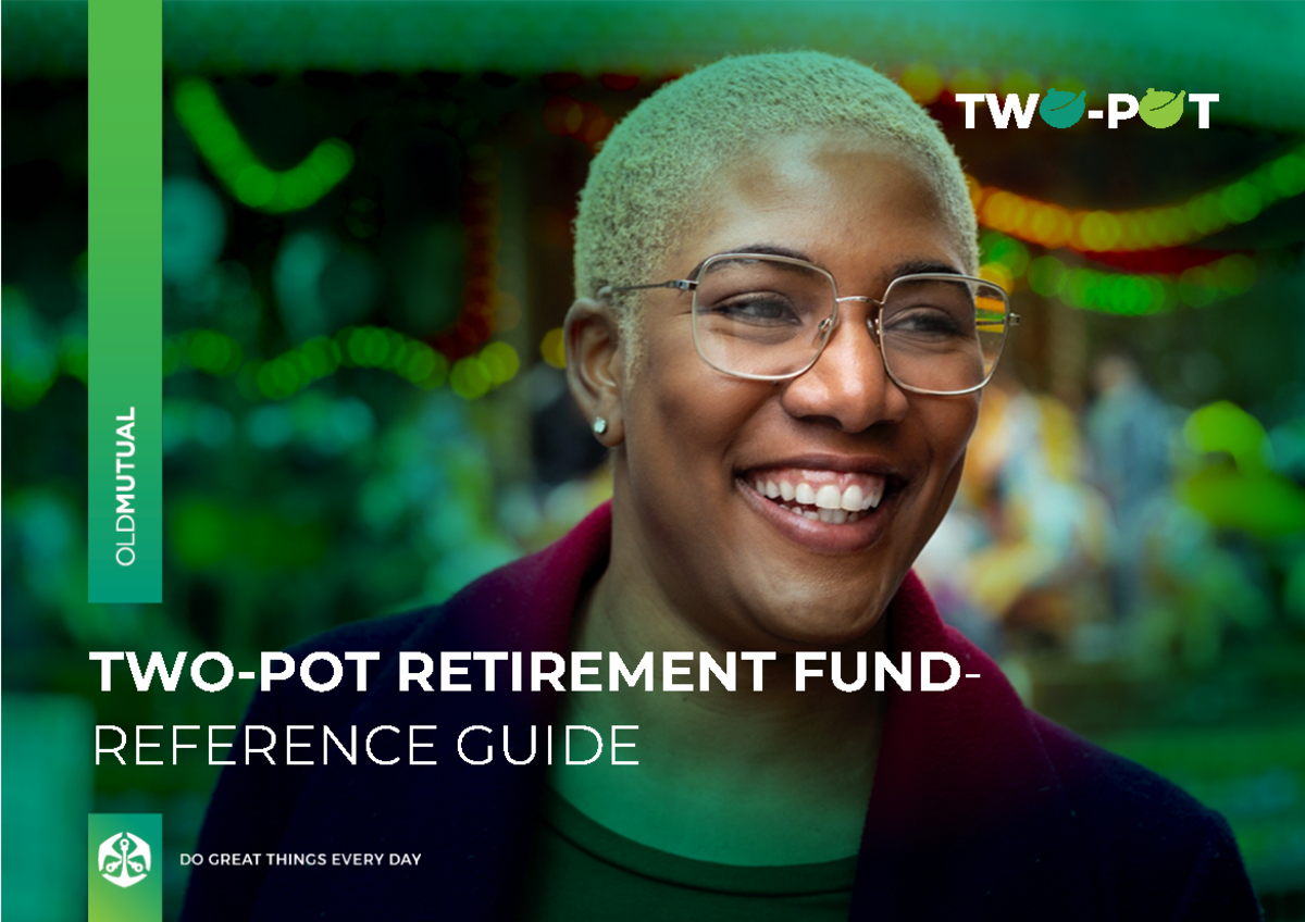 TWO-POT Retirement FUND Reference Guide - TWO-POT RETIREMENT FUND ...