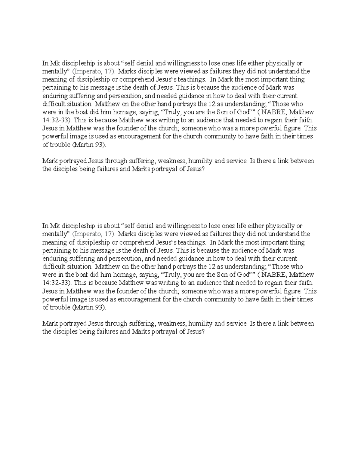 Dresponse 3 - Instructions - In Mk discipleship is about “self denial ...