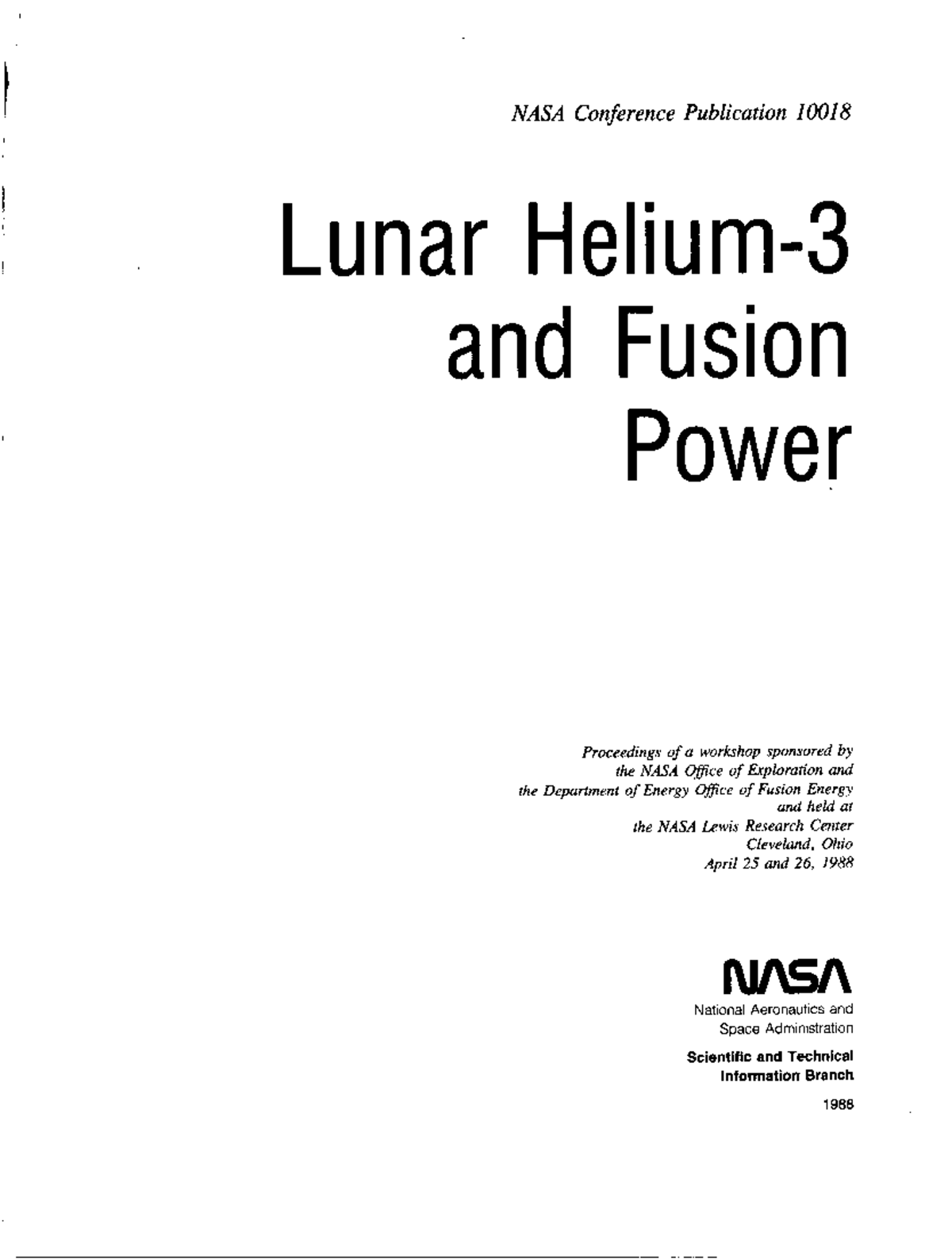 Lunar Helium-3 and Fusion Power Workshop Proceedings (NASA CP-10018 ...