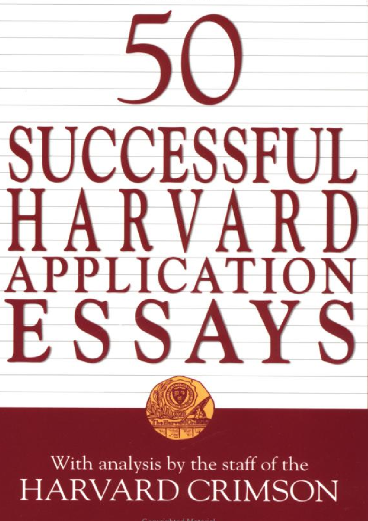 50 Successful Harvard Application Essays - I m por t a n t n ot e : All ...
