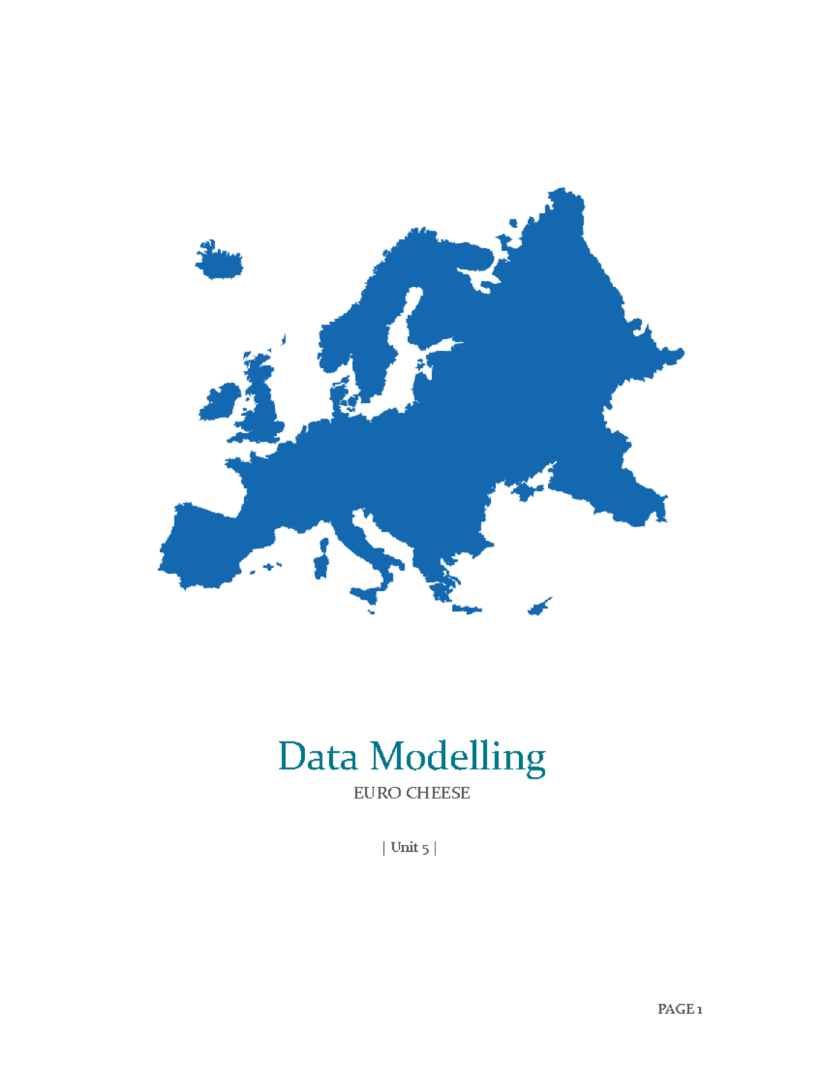 Unit 5 Data Modelling Report for Euro Cheese Analysis - Studocu