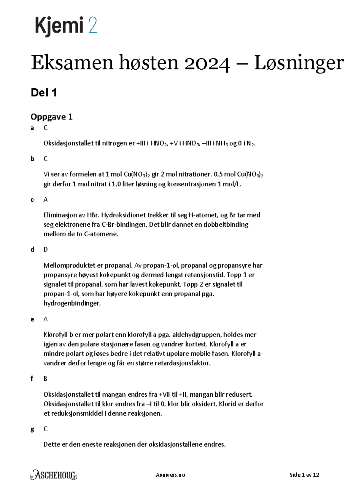 H-2024 Løsninger til Eksamen i Kjemi 2 - Del 1 og Del 2 - Studocu