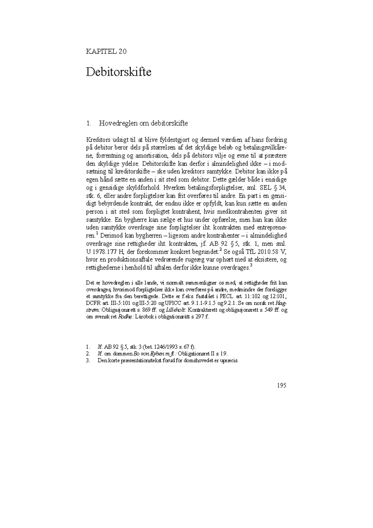KAPITEL 20: Debitorskifte og Kreditors Samtykke i Obligationer - Studocu