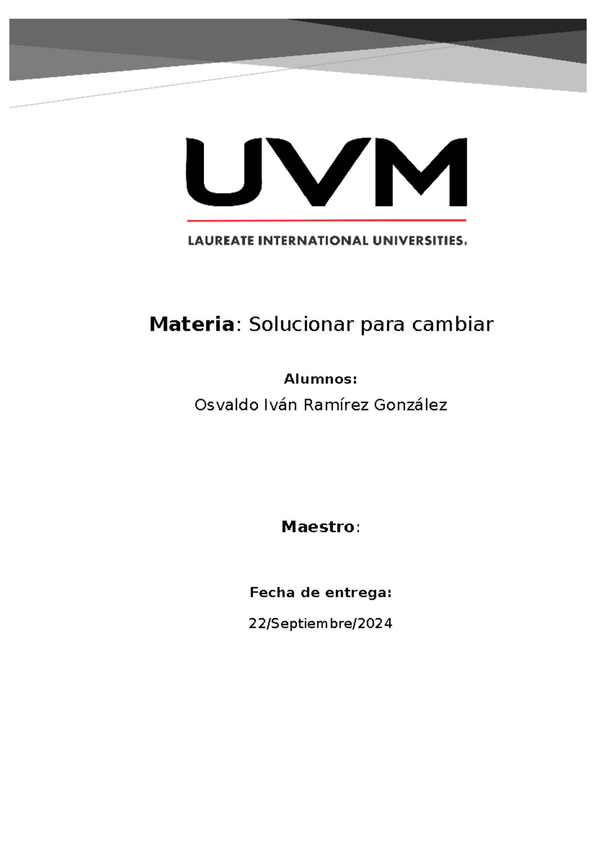 A1 uvm hehehe sirve - Solucionar para cambiar - Materia: Solucionar ...