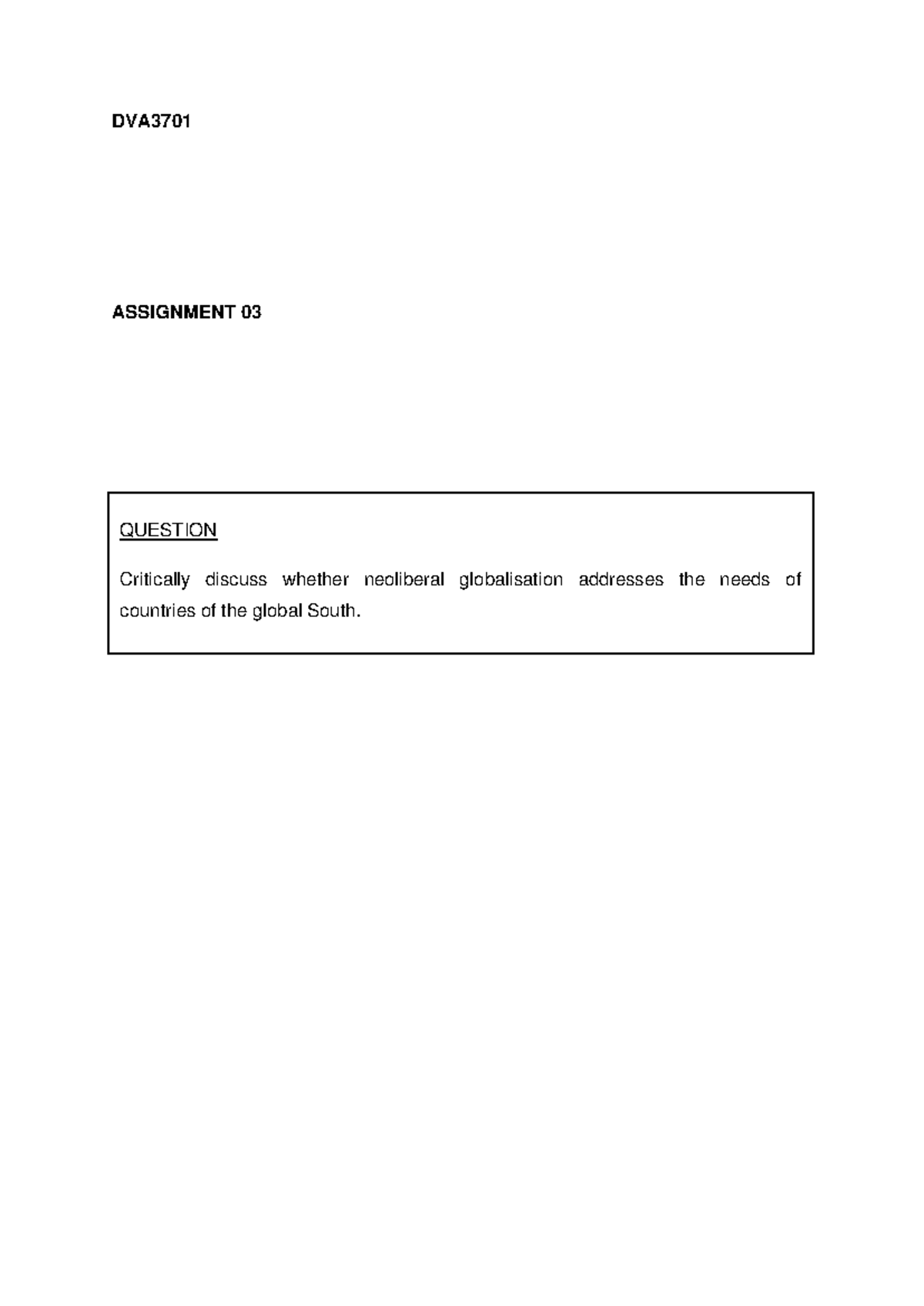 DVA3701 Ass03 2023 1 - Analyzing Neoliberal Globalisation & the Global ...