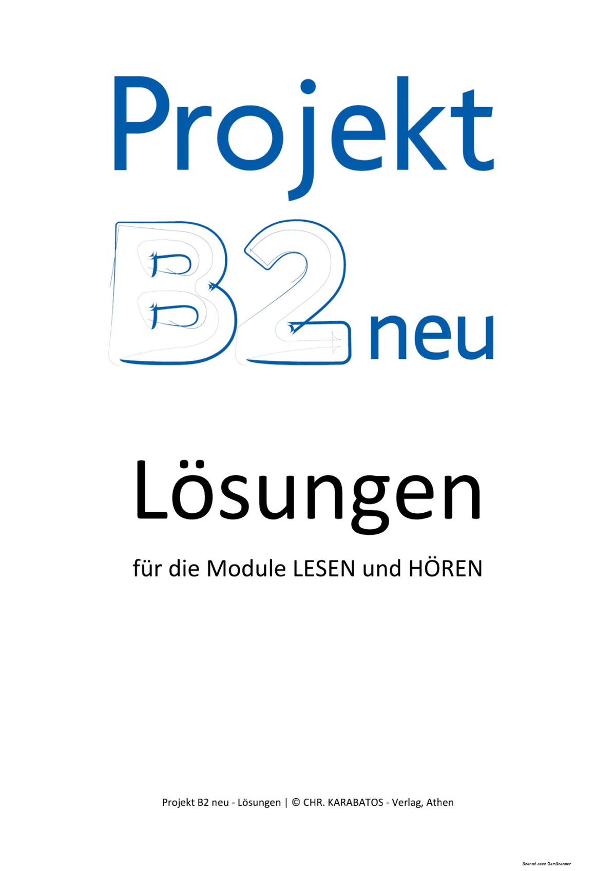 Projekt B2 neu - Lösungen für Lesen und Hören - Studocu