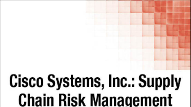 Case Study 2.2: Cisco Systems, Inc. Supply Chain Risk Management - Studocu