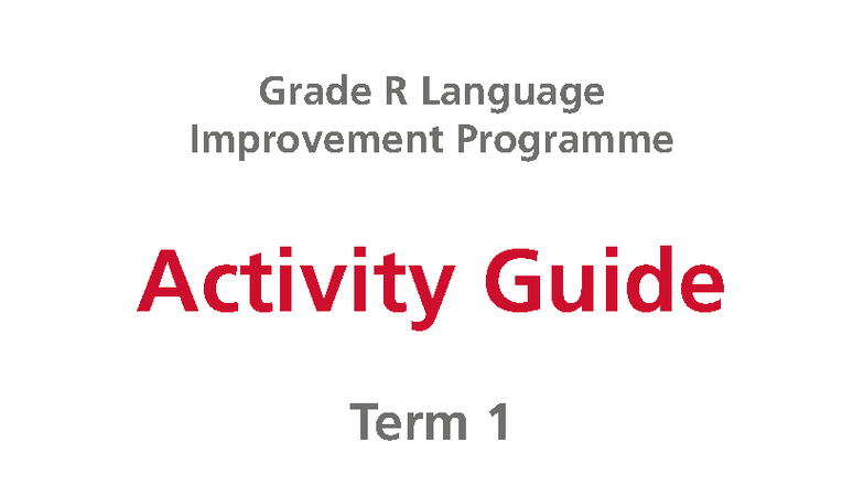 Grade R Term 1 Language Improvement Activity Guide - Studocu