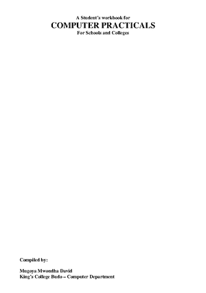 ICT Practical- Workbook - Angoda Emmanuel PRACTICAL WORKBOOK FOR STUDENTS COMPUTER STUDIES - Studocu