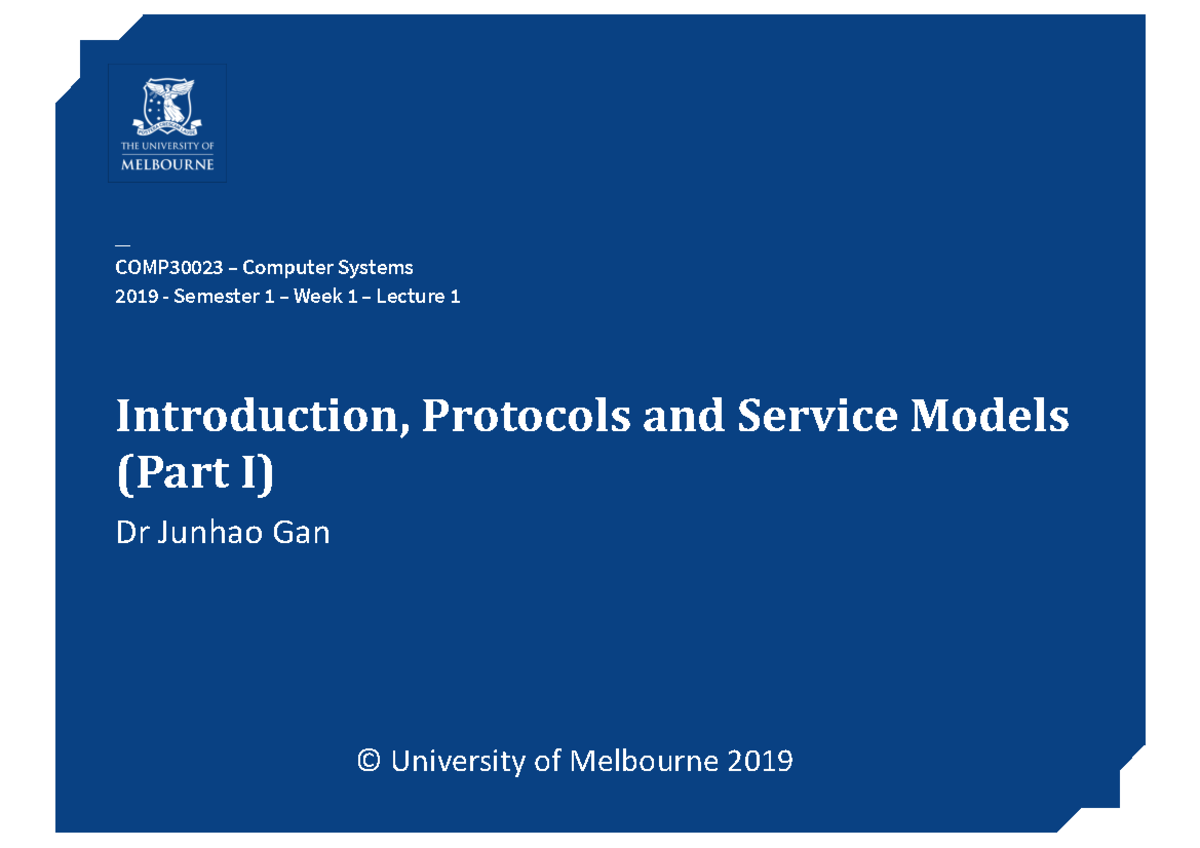 Lecture 1 - COMP30023 – Computer Systems 2019 - Semester 1 – Week 1 – Lecture 1 Introduction ...