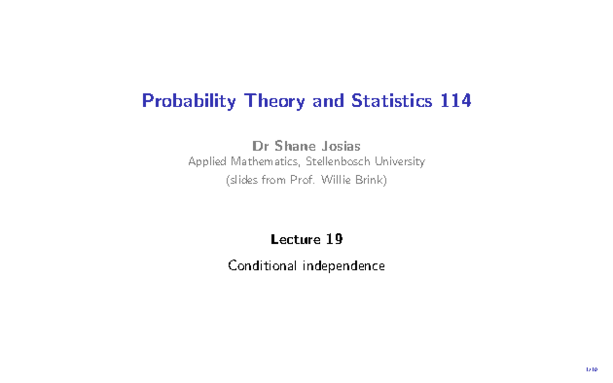 Lecture 19: Conditional independence in probability theory and ...