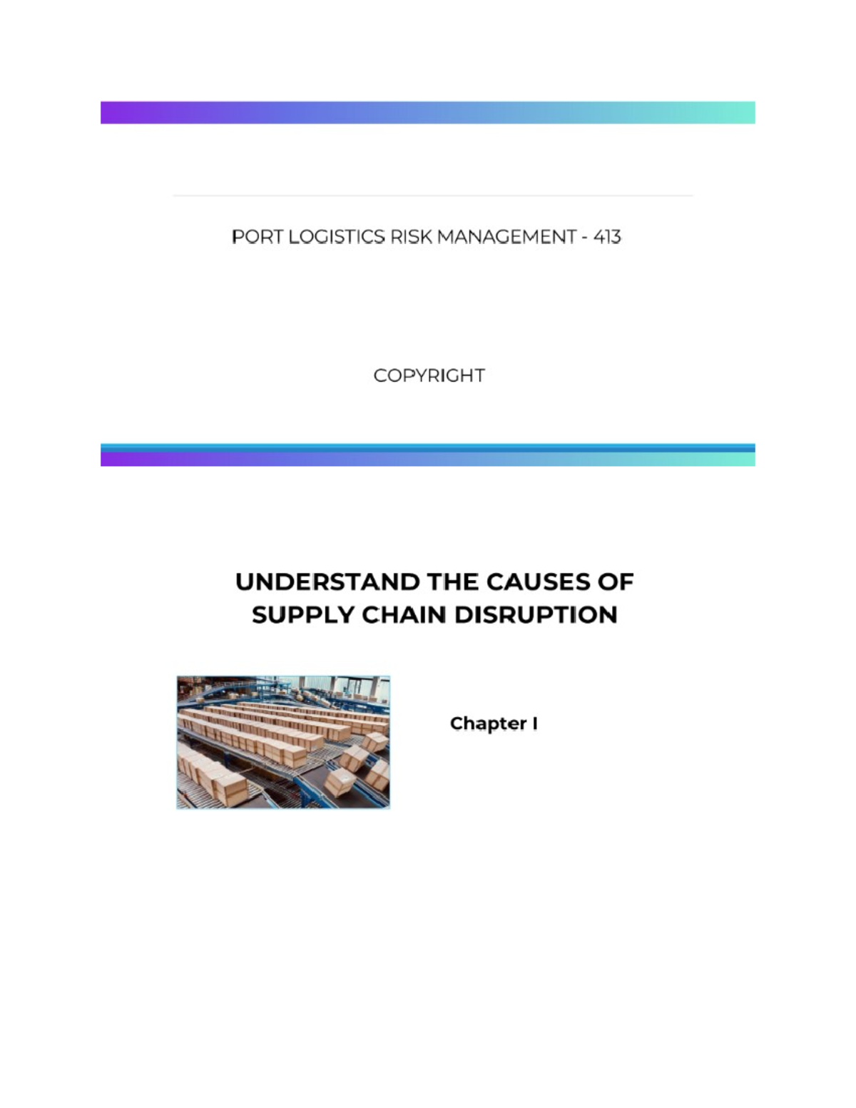 PORT LOGISTICS RISK MANAGEMENT 413: Understanding Supply Chain Disruptions - Studocu