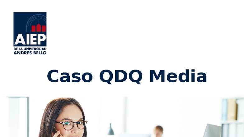 Caso QDQ Media: Estrategias Motivacionales en COL101 S4 - Studocu