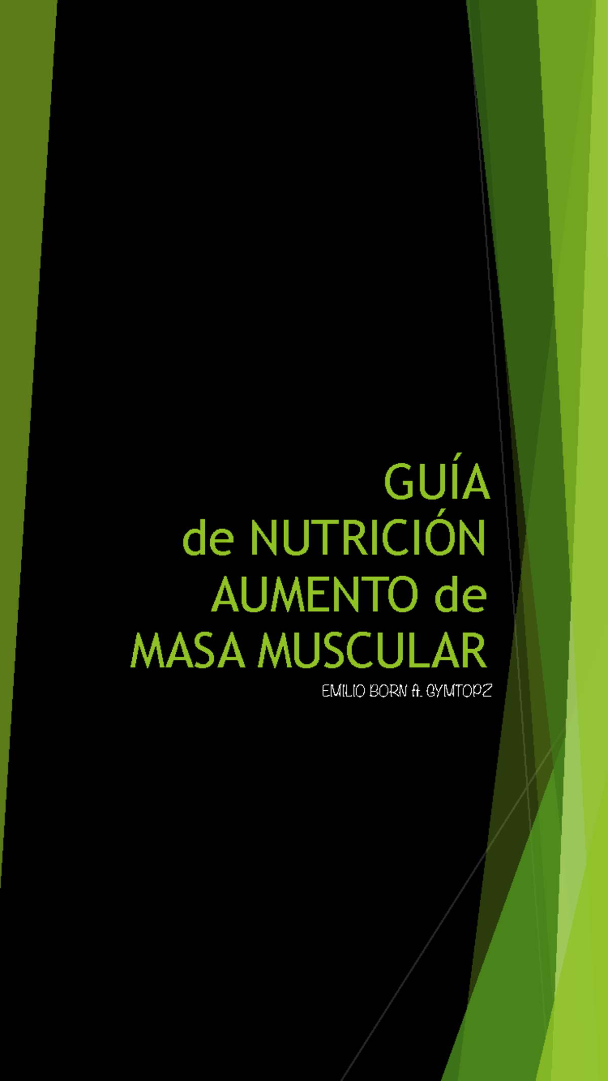 Guía de Nutrición para Aumento de Masa Muscular - EMILIO BORN ft ...