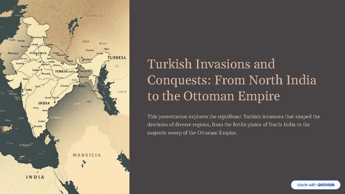 HIST 101: Turkish Invasions & Conquests - From India to the Ottomans ...