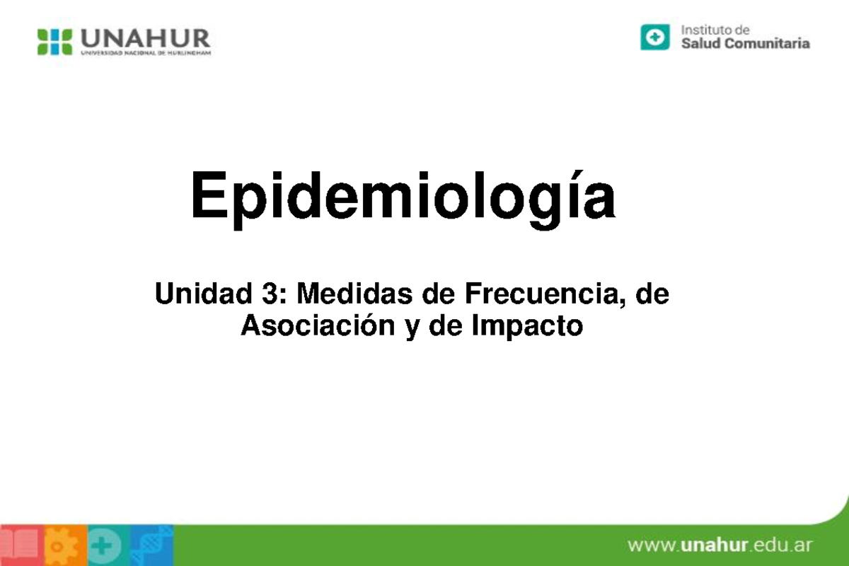 Epidemiología Unidad 3: Medidas de Frecuencia y Variables - Studocu