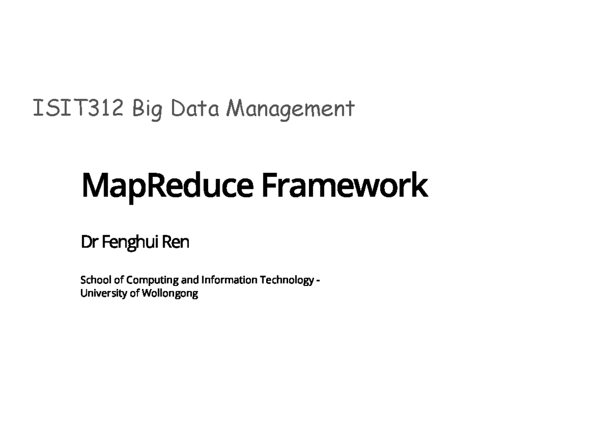 ISIT312 Big Data Management: MapReduce Framework Overview - Studocu