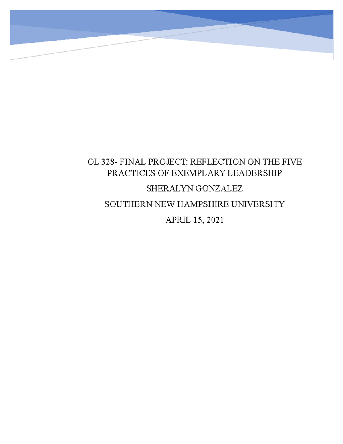 OL 328 Wk 7 Final Project - Final Project: Reflection on the Five ...