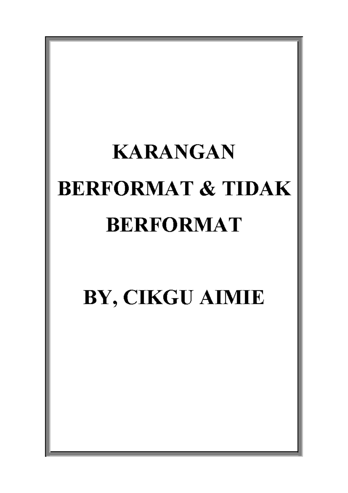 KARANGAN BERFORMAT & TIDAK BERFORMAT: Panduan Lengkap - Studocu