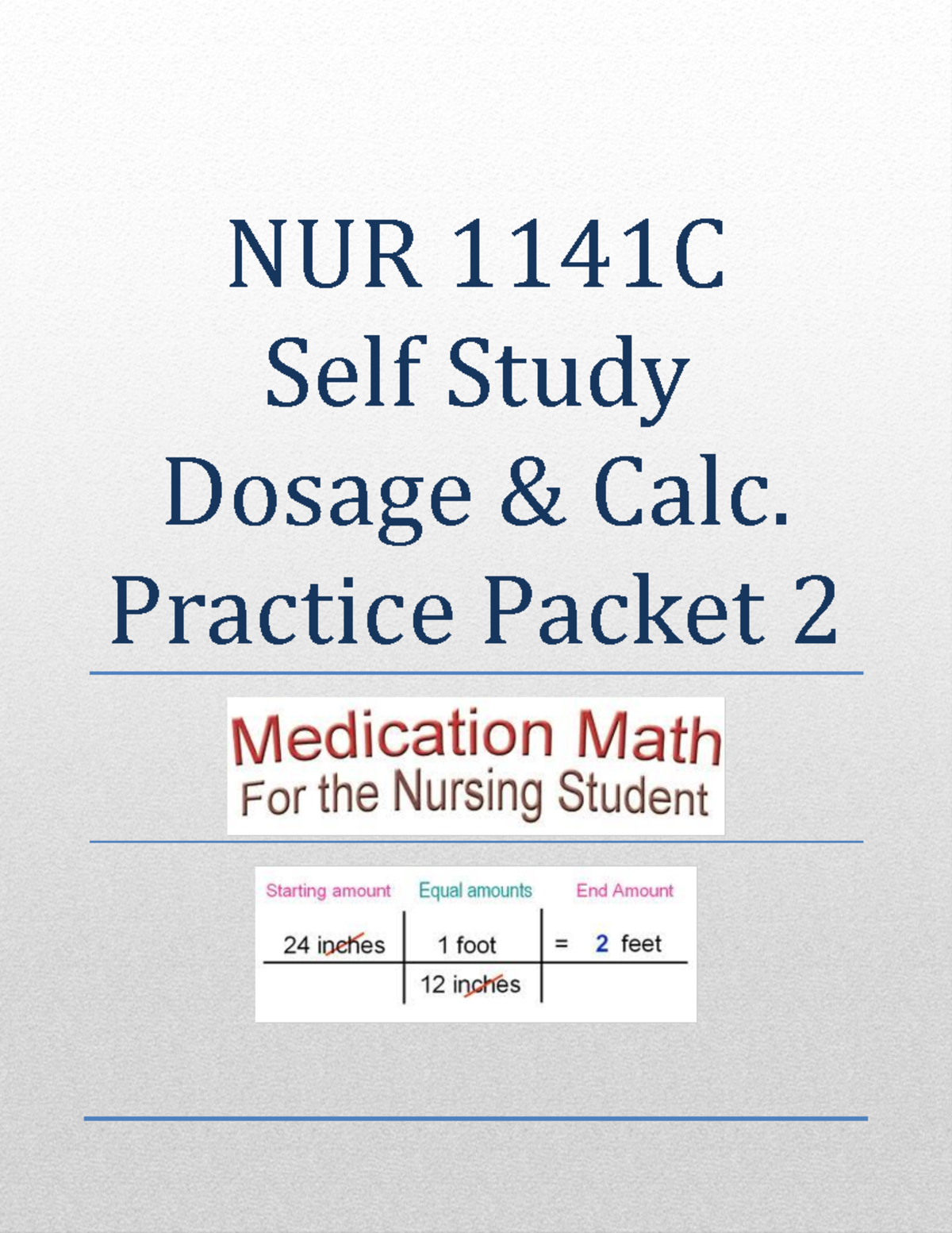 Dosage Calculation Practice Packet 2 - NUR 1141C Self Study Dosage ...