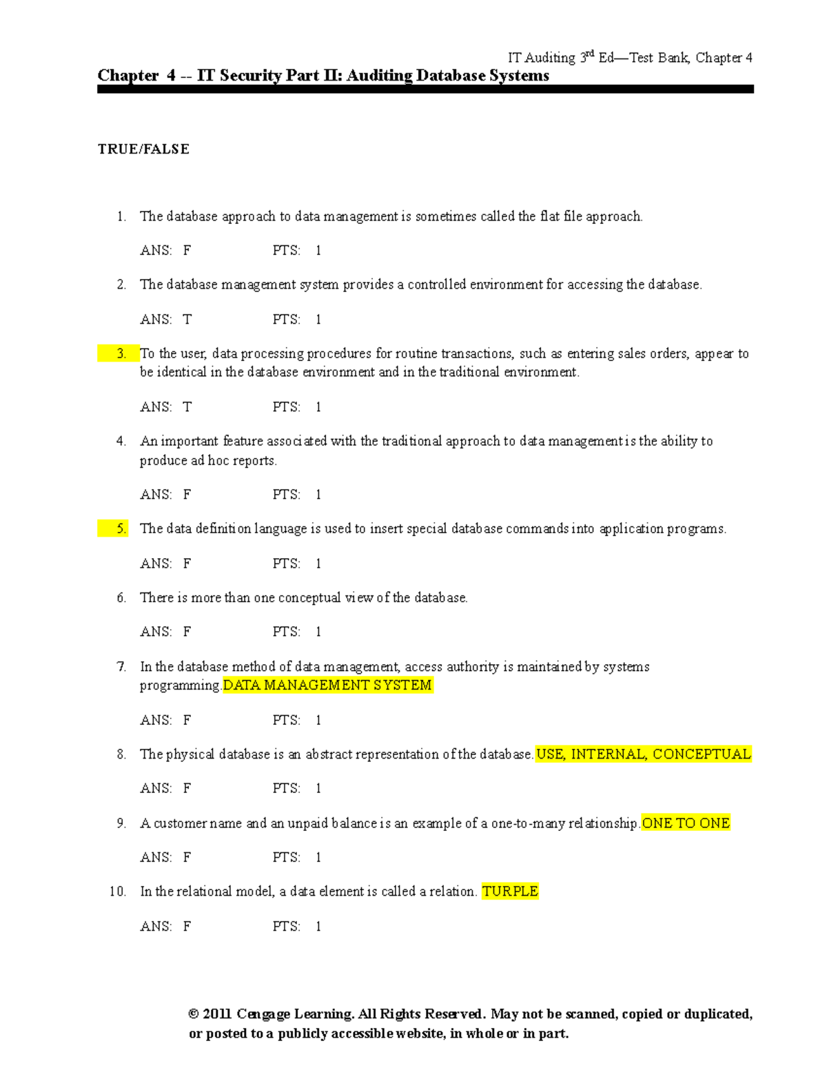 IT Audit Ch 4 - Answer key - Chapter 4 - IT Security Part II: Auditing Database Systems TRUE ...