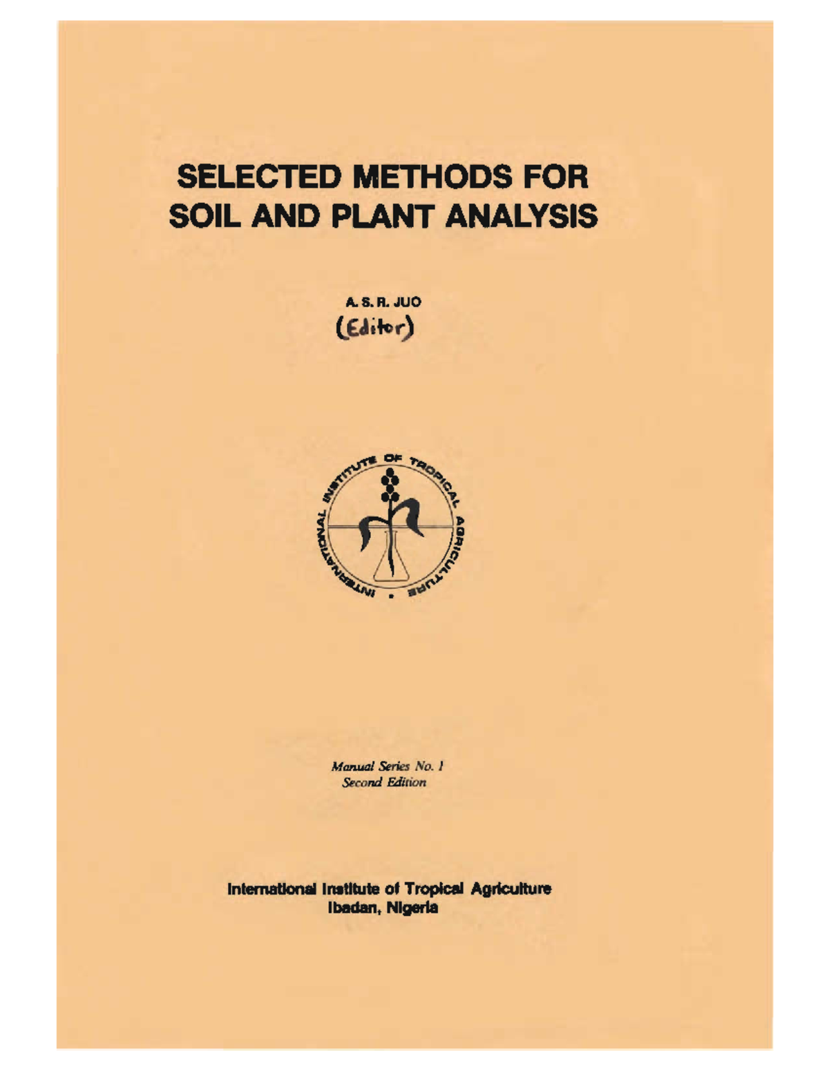 Soil and Plant Analysis Methods: A.S.R. Juo - Manual No. J - Studocu