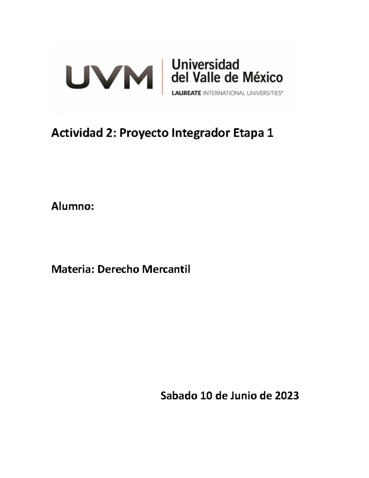 A2 proyecto E1 derecho mercantil - Actividad 2 : Proyecto Integrador Etapa 1 Alumno: Materia ...