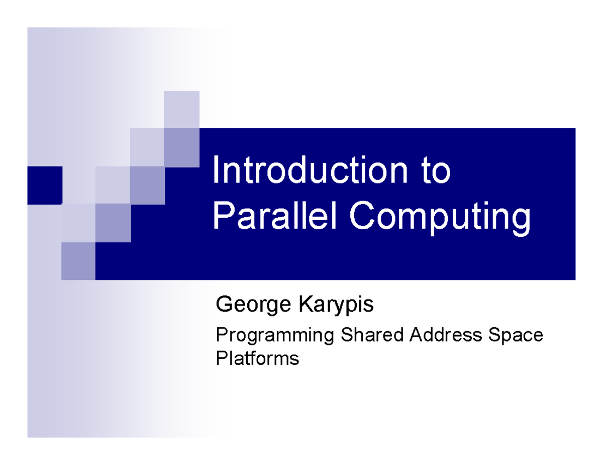 CSC 580 - Chapter 4 - Programming Shared Address Space Platforms ...