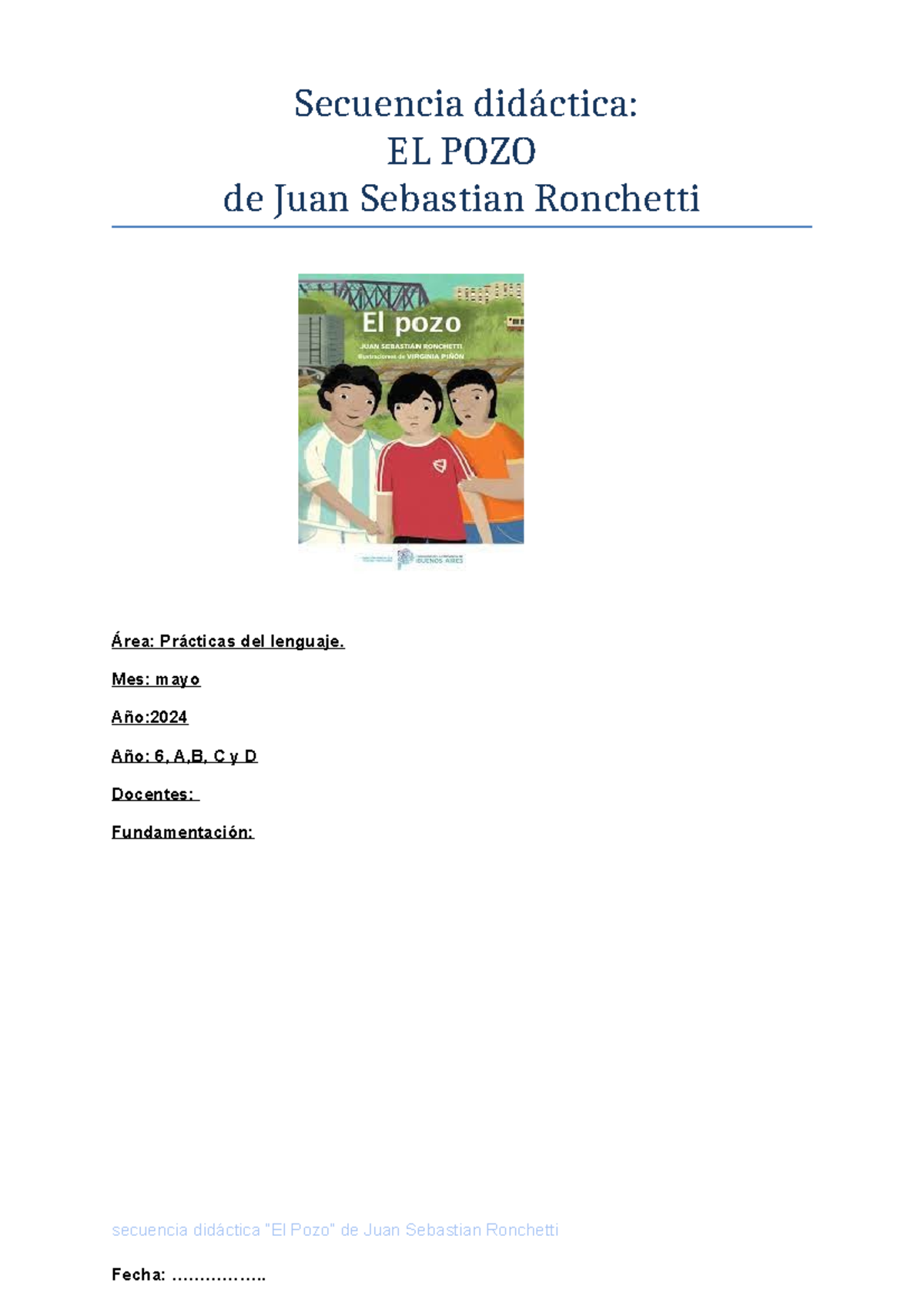 Secuencia Didáctica: El Pozo de Juan S. Ronchetti - Prácticas del ...