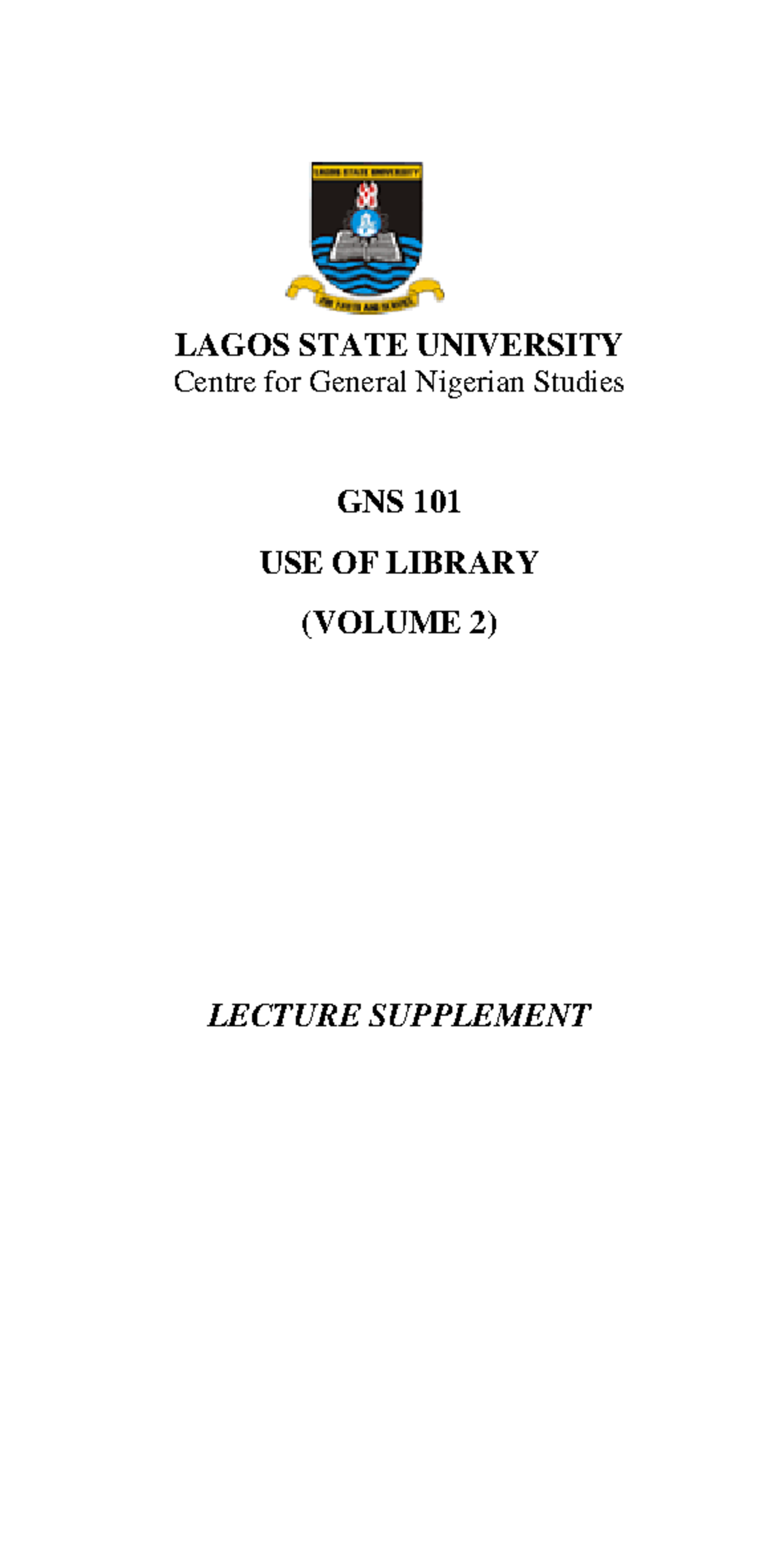LASU GNS 101 vol 2 - Use of Library - LAGOS STATE UNIVERSITY Centre for ...