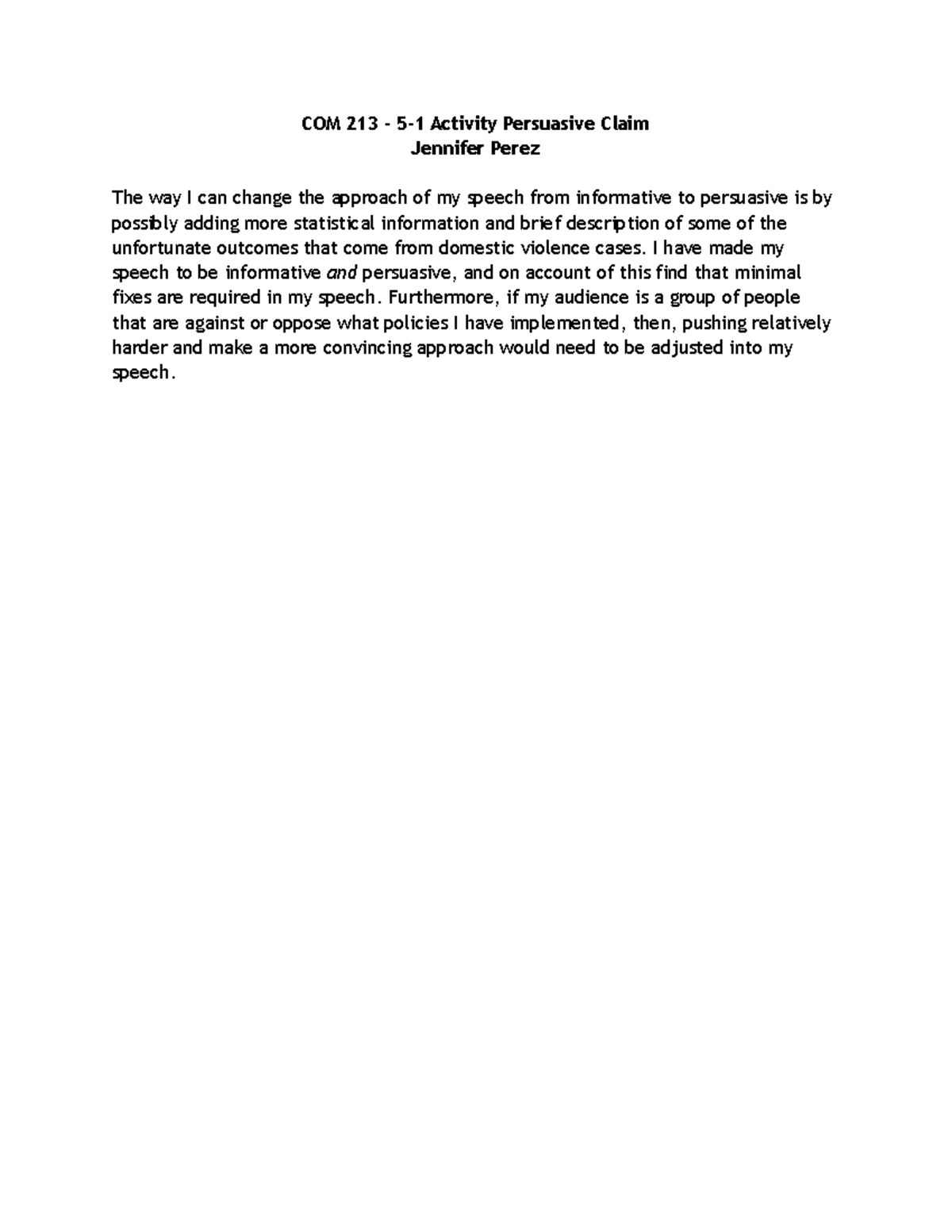 COM 213 - 5-1 Activity Persuasive Claim - I have made my speech to be ...