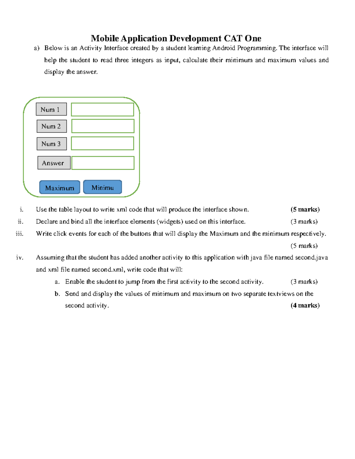 Mobile App Development - Mobile Application Development CAT One a) Below is an Activity ...