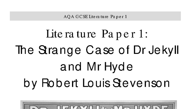 AQA GCSE Literature Paper 1: Study Pack for Dr Jekyll and Mr Hyde - Studocu