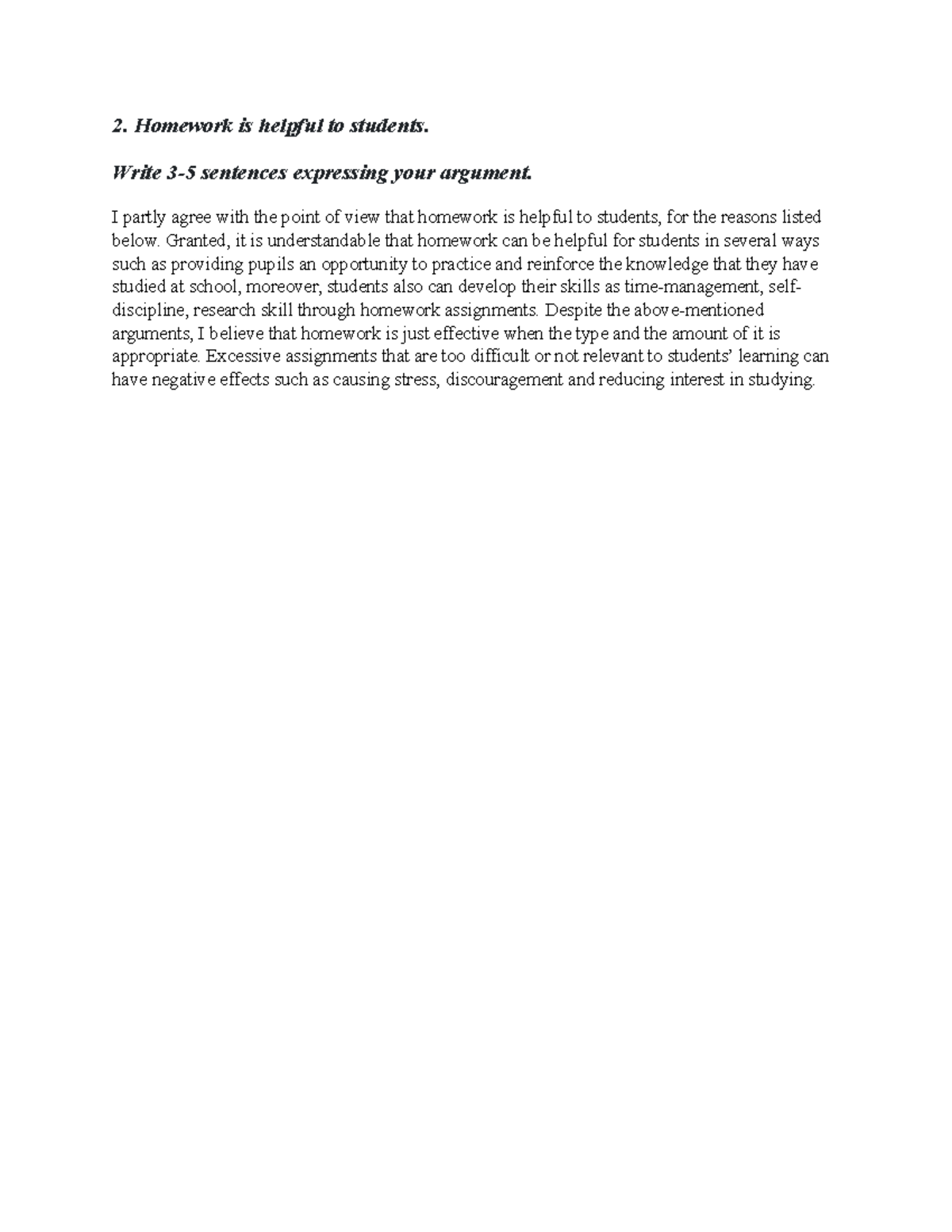 Critical thinking argument - 2. Homework is helpful to students. Write ...