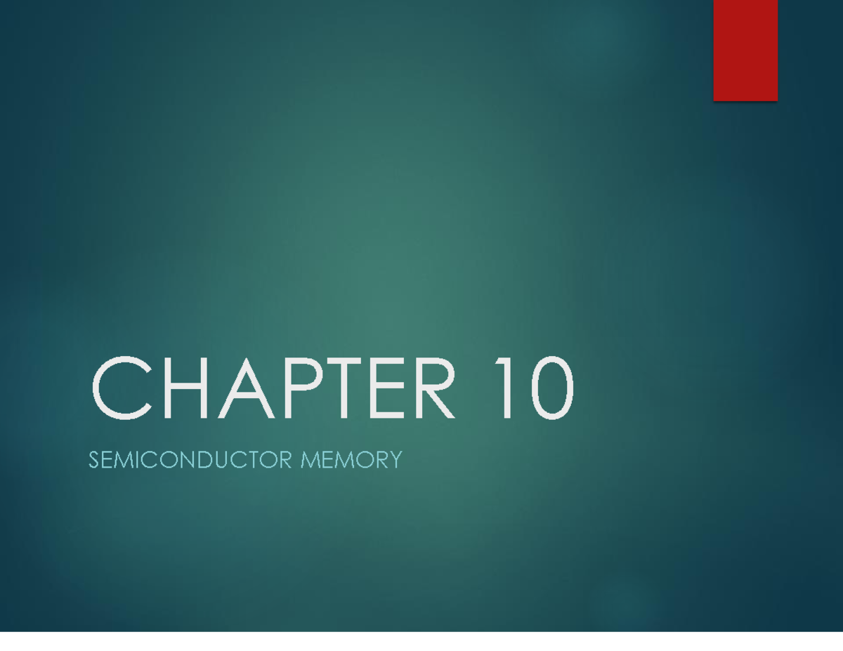 CHAPTER 10 SEMICONDUCTOR MEMORY: LESSON OUTCOMES & EXAMPLES - Studocu