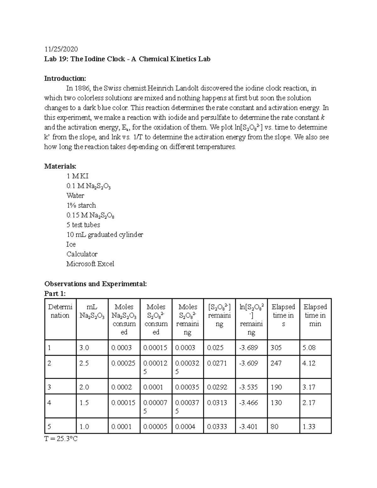 Lab 19 + 20 - lab 19 and 20 - 11/25/ Lab 19: The Iodine Clock - A Chemical Kinetics Lab - Studocu