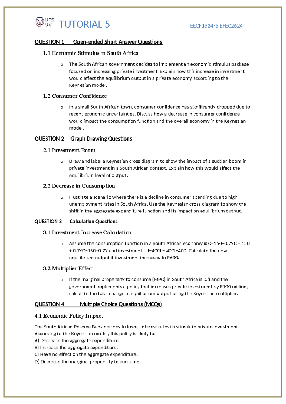Tutorial 5 Memo - TUTORIAL 5 EECF1624/5 EFEC QUESTION 1 Open-ended ...