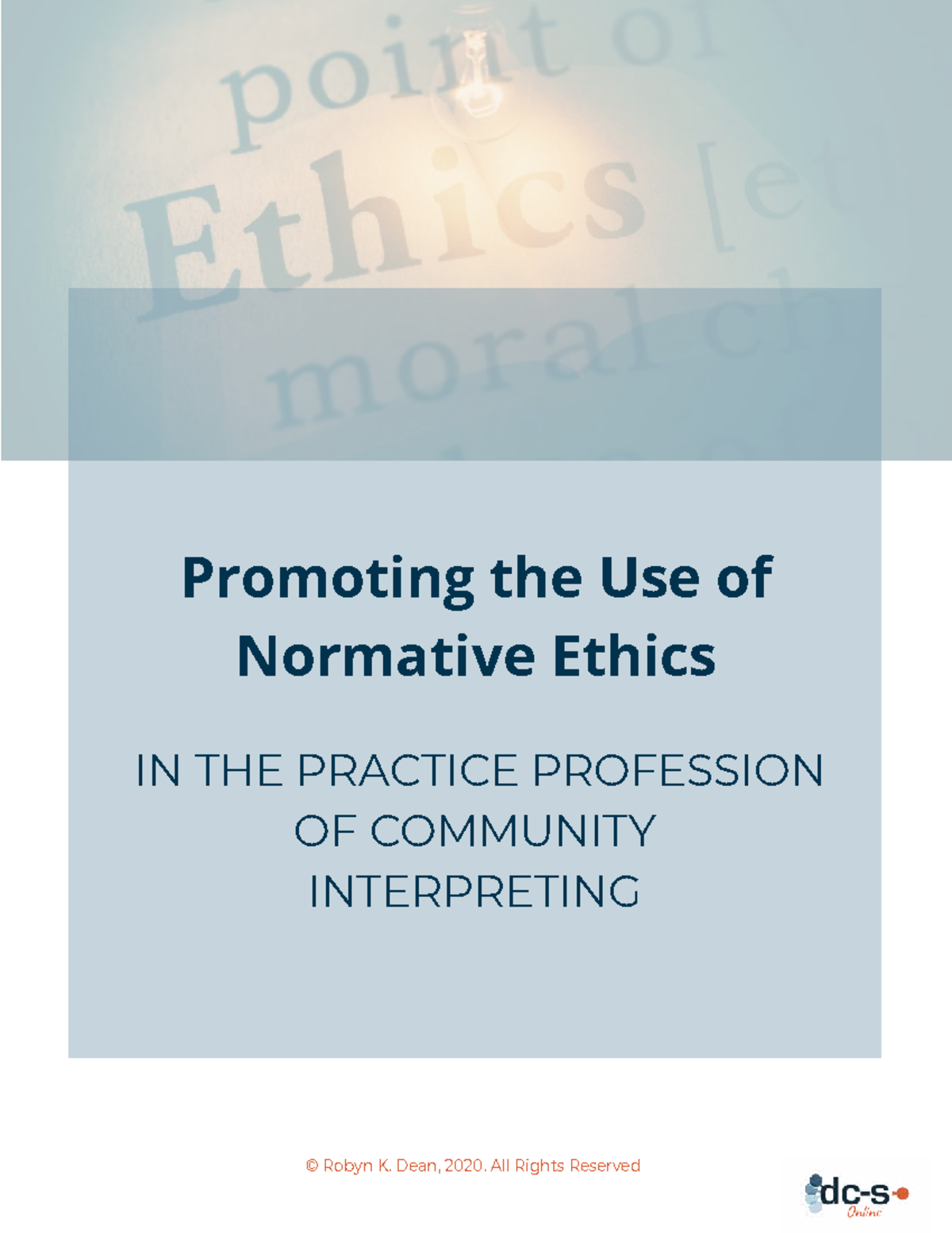 Community Interpreting: Promoting Normative Ethics in Practice - Studocu