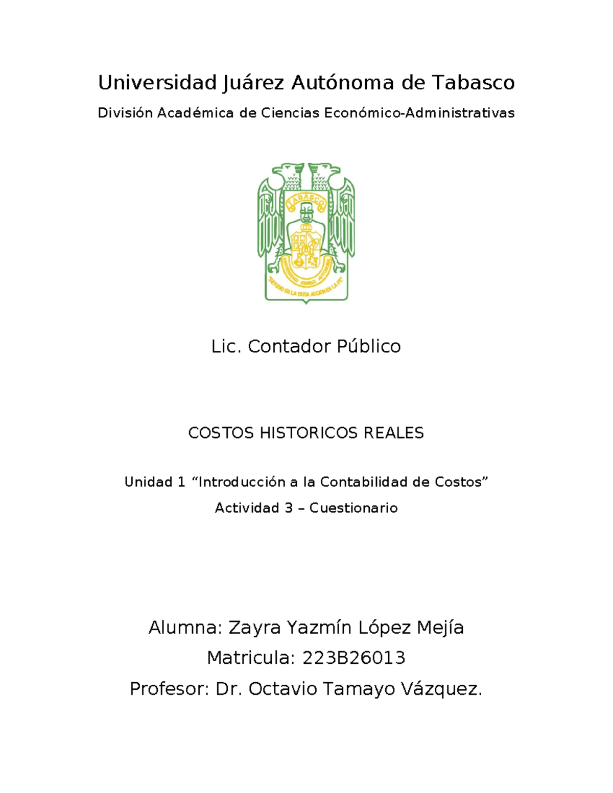 U1 A3 Costos Históricos Reales - Cuestionario y Ejemplos - Studocu