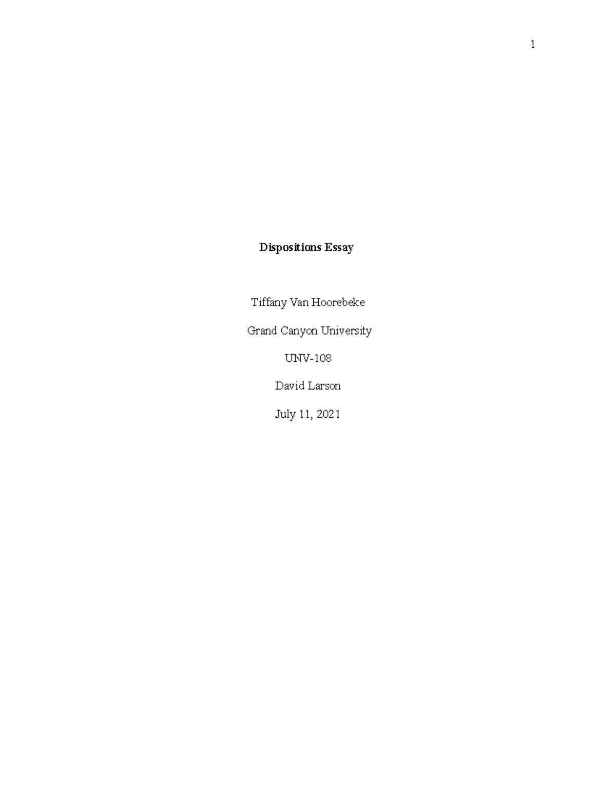 UNV-108 Dispositions essay - Dispositions Essay Tiffany Van Hoorebeke ...