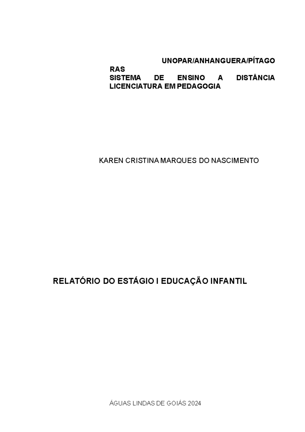Relatório do Estágio I: Educação Infantil - Lic. em Pedagogia (2024 ...