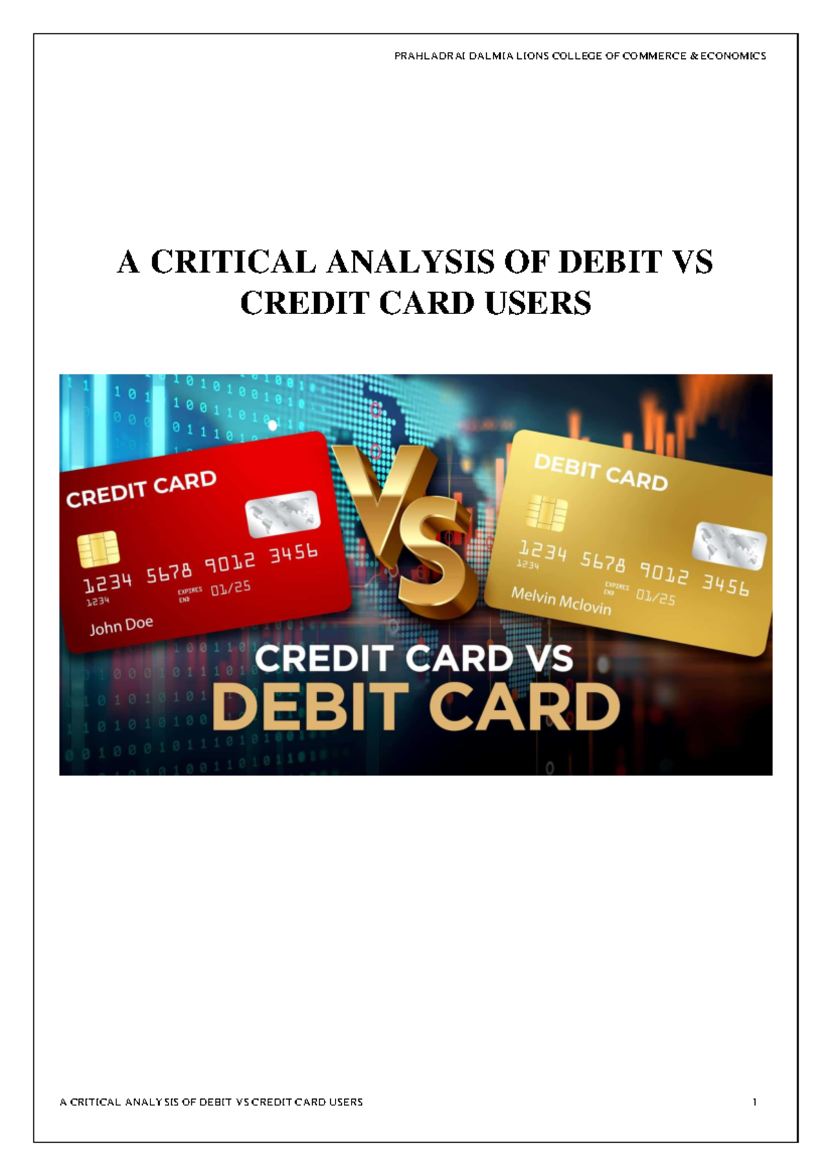 2102 MAIN Project - A CRITICAL ANALYSIS OF DEBIT VS CREDIT CARD USERS ...