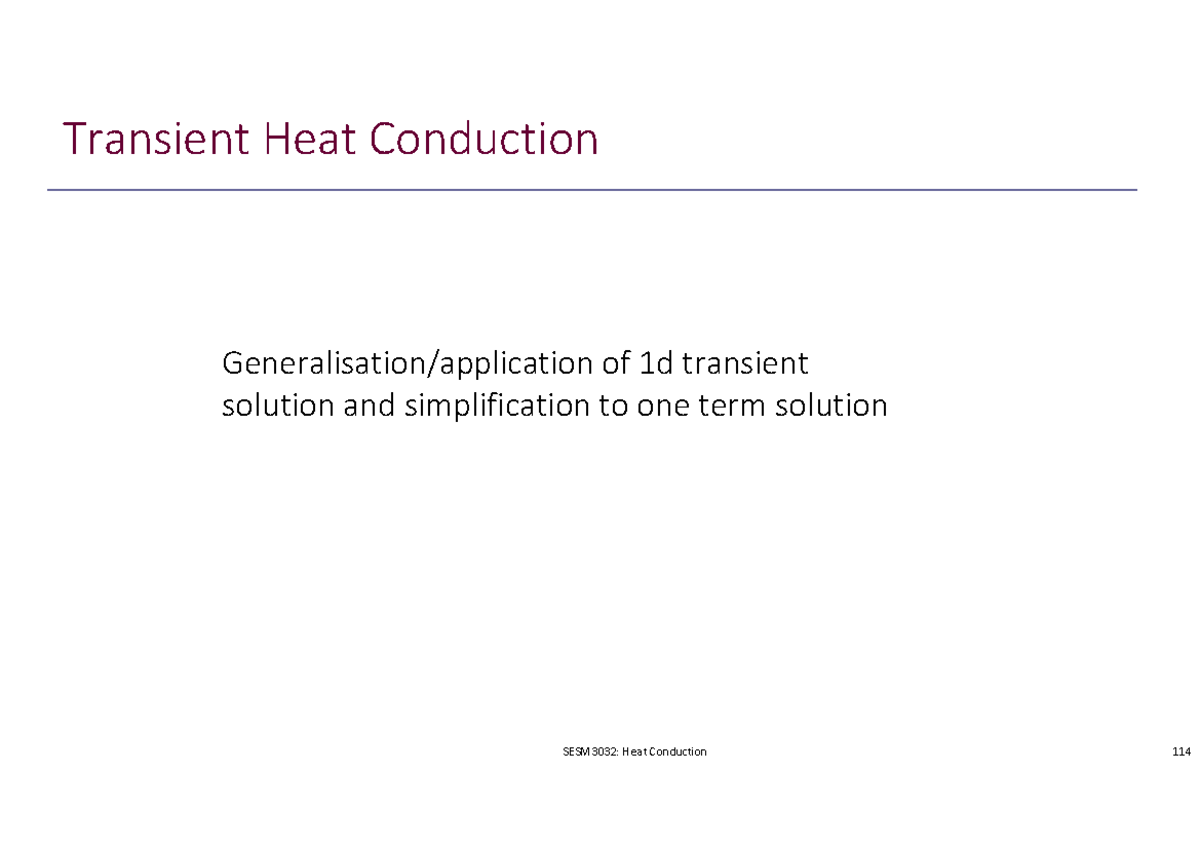 SESM3032: One Term Solutions for 1D Transient Heat Conduction - Studocu
