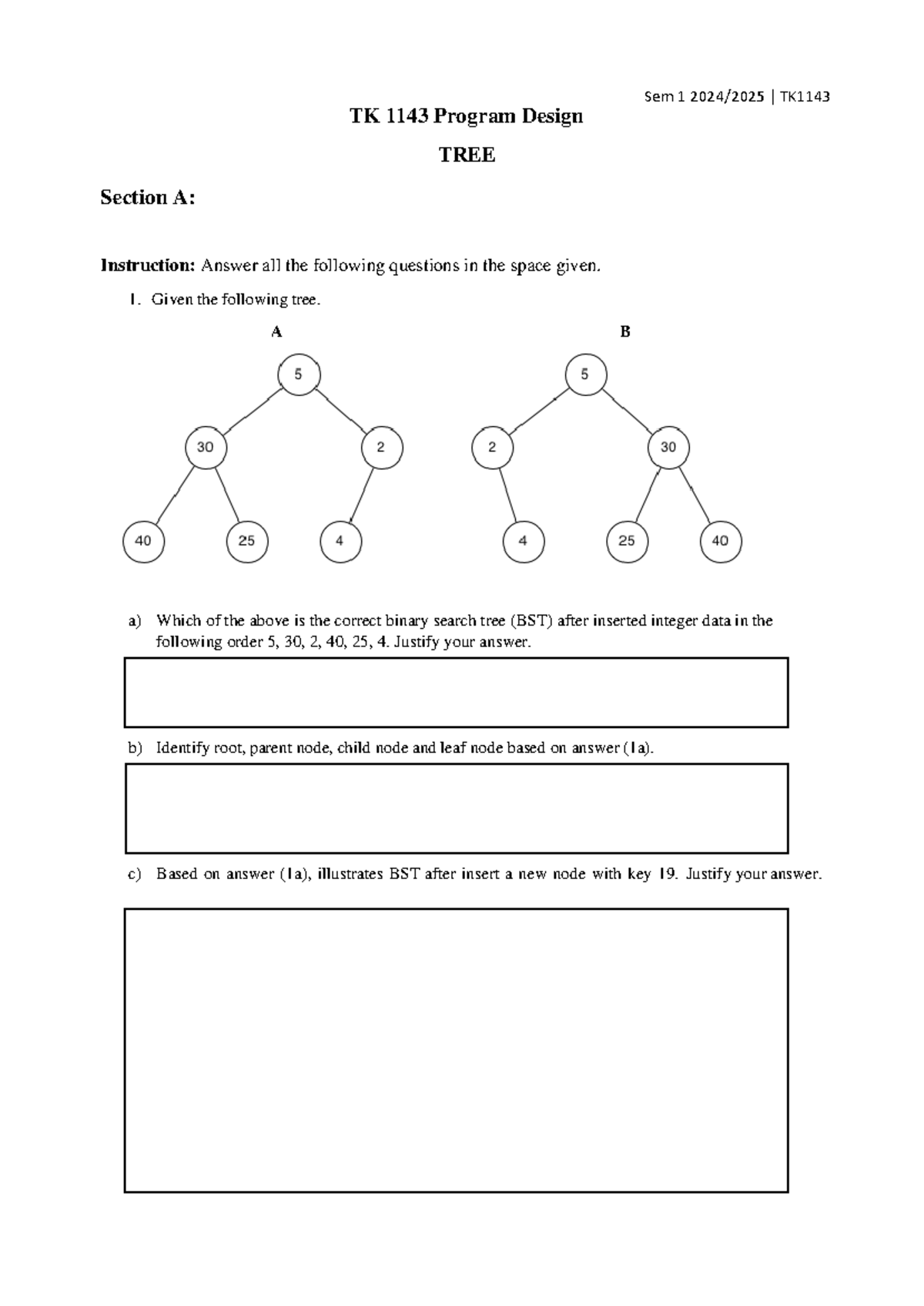 Tutorial Tree [Student] 2024 - Section A: TK 1143 Program Design TREE Instruction: Answer all ...