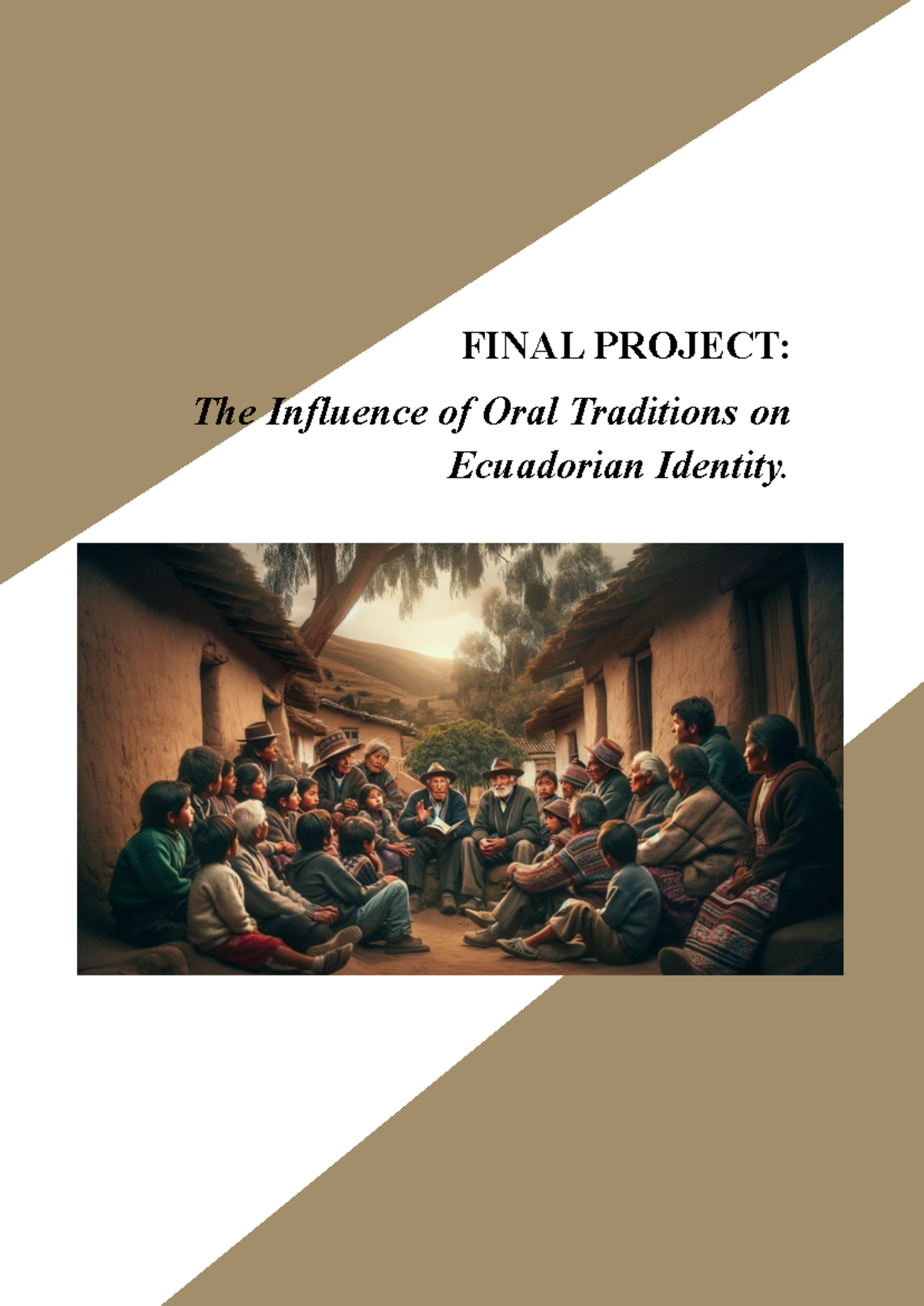 FINAL PROJECT: Oral Traditions and Ecuadorian Identity Analysis - Studocu
