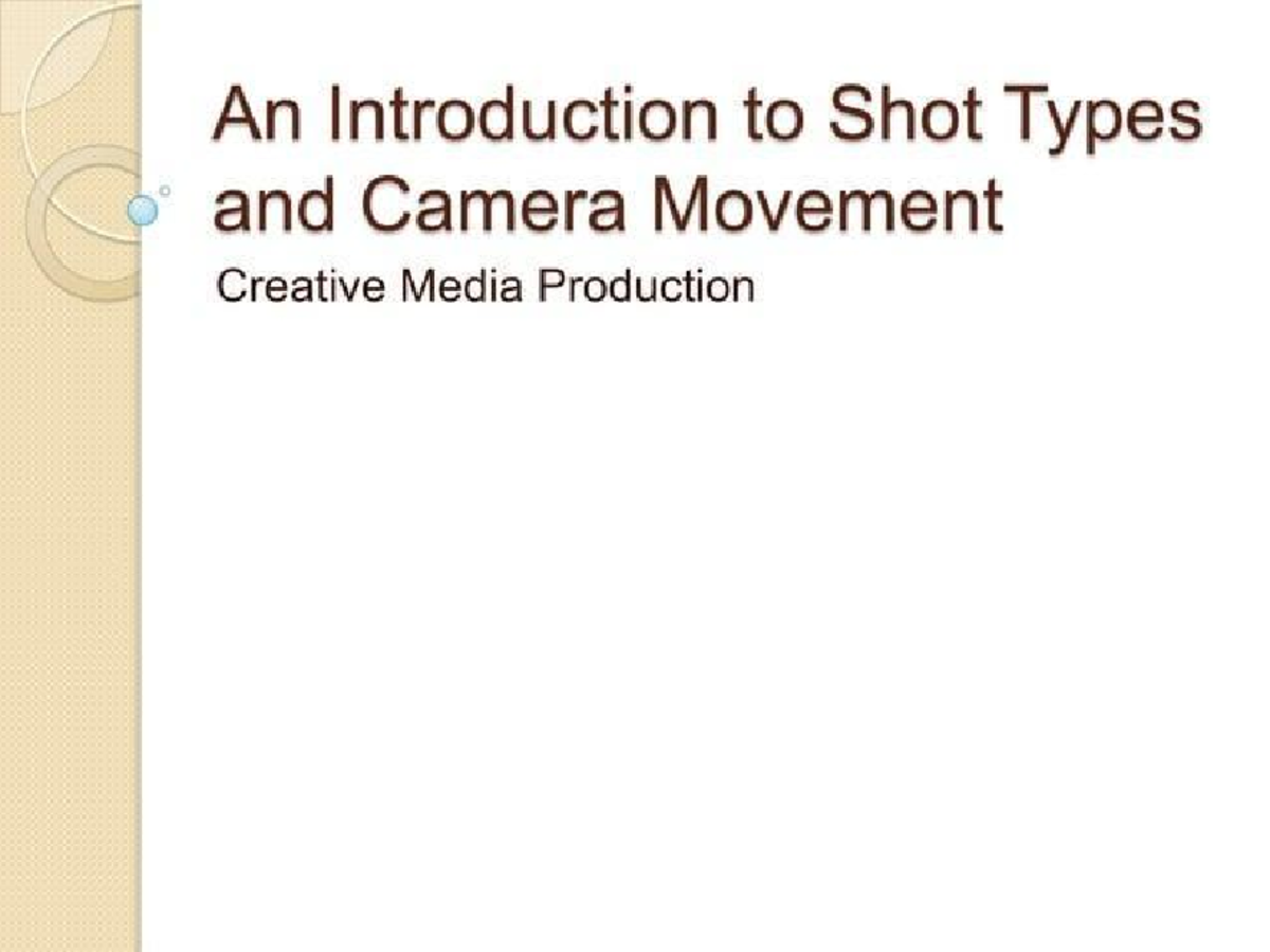 Creative Media Production: Filming Tips for Shot Types and Angles - Studocu