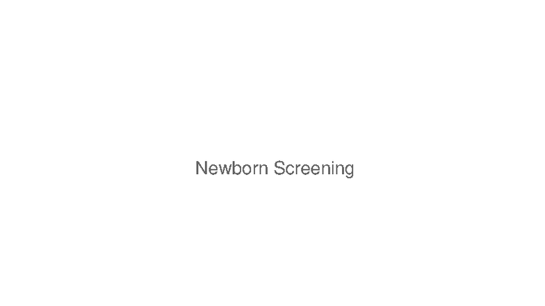 Newborn Screening Program (NBS) Overview and Guidelines - Studocu